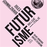 Actualités - Jules Schmalzigaug. En het kookboek van het futurisme